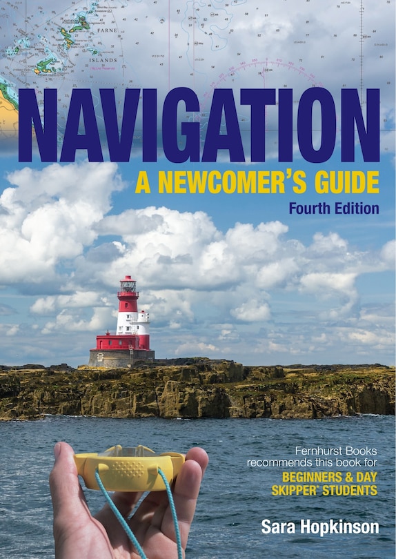 Navigation: A Newcomer's Guide: Learn How to Navigate at Sea | Indigo