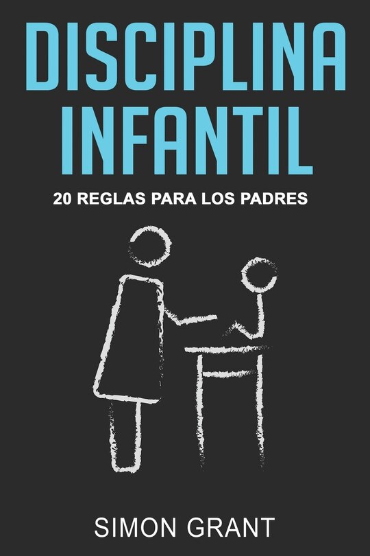 Disciplina infantil: 20 reglas para los Padres | Indigo