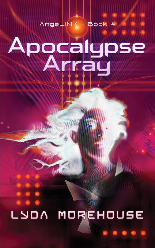 Apocalypse Array Book By Lyda Morehouse, ('tp') | Indigo
