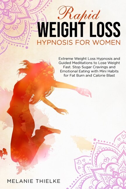 Rapid Weight Loss Hypnosis For Women: Extreme Weight Loss Hypnosis And ... Rapid Weight Loss Hypnosis For Women: Extreme Weight Loss Hypnosis And ...