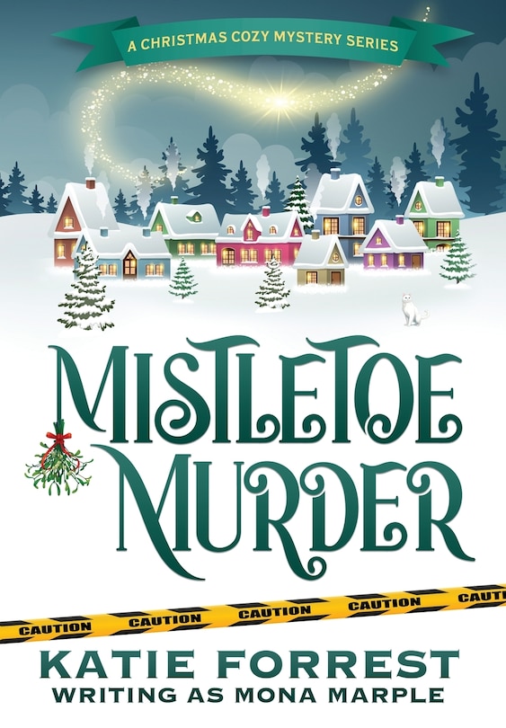 Mistletoe Murder: A Christmas Cozy Mystery Series Book 4 Book By Mona Marple, ('tc') | Indigo
