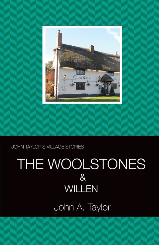 John Taylor's Village Stories: 4 Great Woolstone, Little Woolstone ...