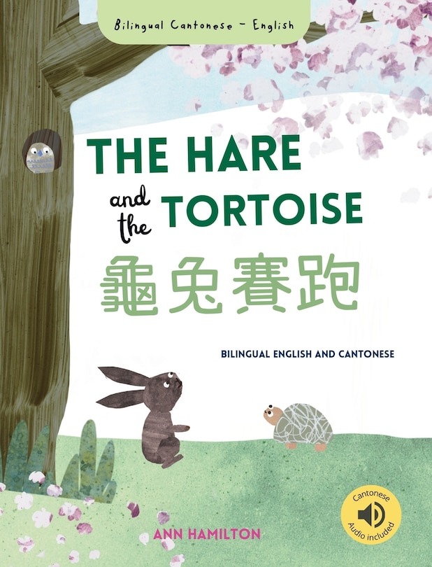 The Hare And The Tortoise 龜兔賽跑: (bilingual Cantonese With Jyutping And ...