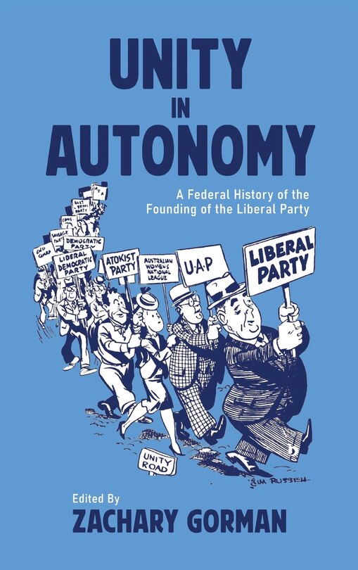 Unity In Autonomy: A Federal History Of The Founding Of The Liberal ...