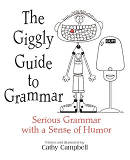 The Giggly Guide to Grammar: Serious Grammar with a Sense of Humor | Indigo
