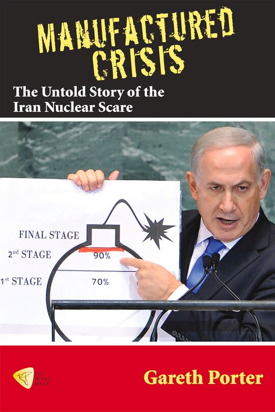 Manufactured Crisis: The Untold Story Of The Iran Nuclear Scare Book By ...