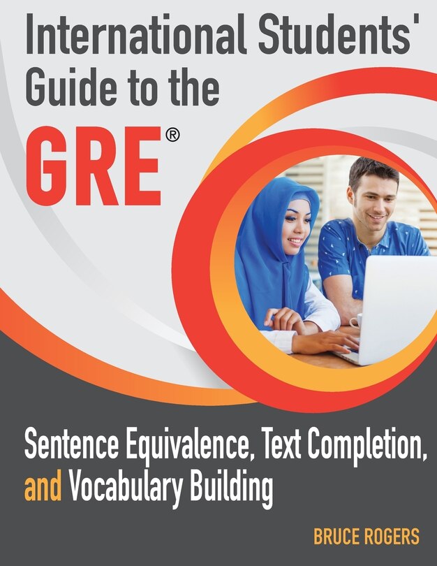International Students' Guide to the GRE: Sentence Equivalence, Text ...