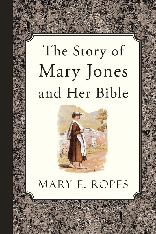 The Story Of Mary Jones And Her Bible Book By Mary E Ropes, ('tp') | Indigo