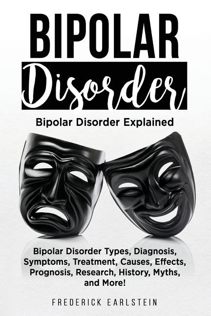 Bipolar Disorder: Bipolar Disorder Types, Diagnosis, Symptoms ...