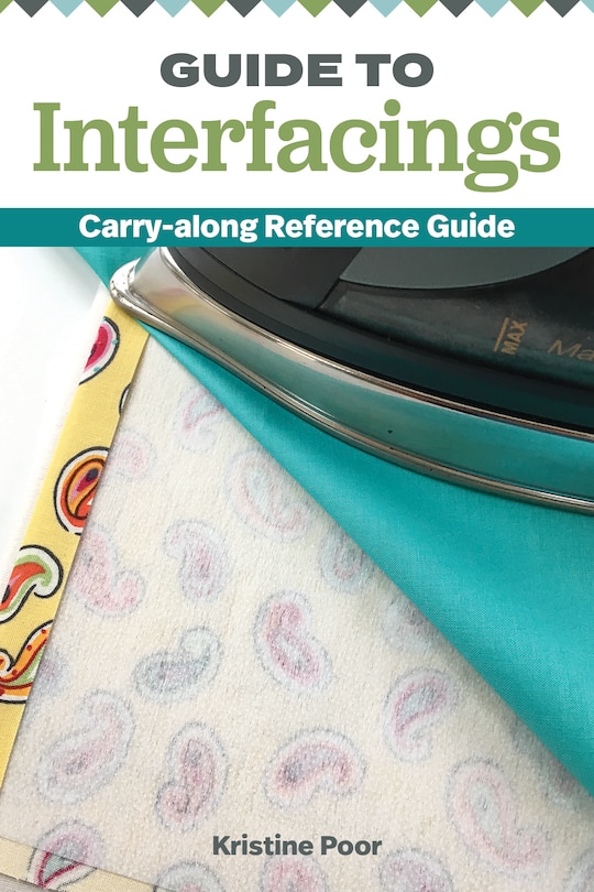 Guide To Interfacings: Carry-along Reference Guide | Indigo