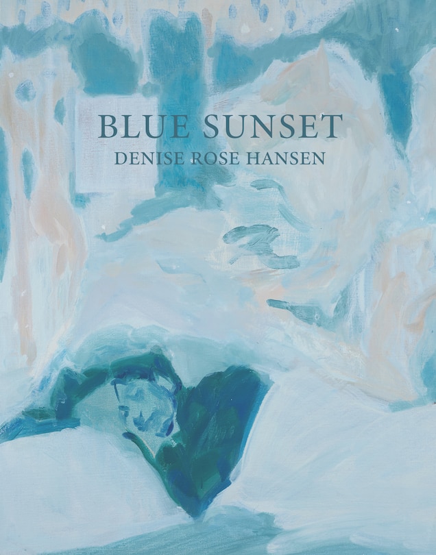 Blue Sunset Book By Denise Rose Hansen, ('tp') | Indigo