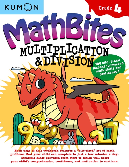Kumon Math Bites: Grade 4 Multiplication And Division-100 Bite-sized ...