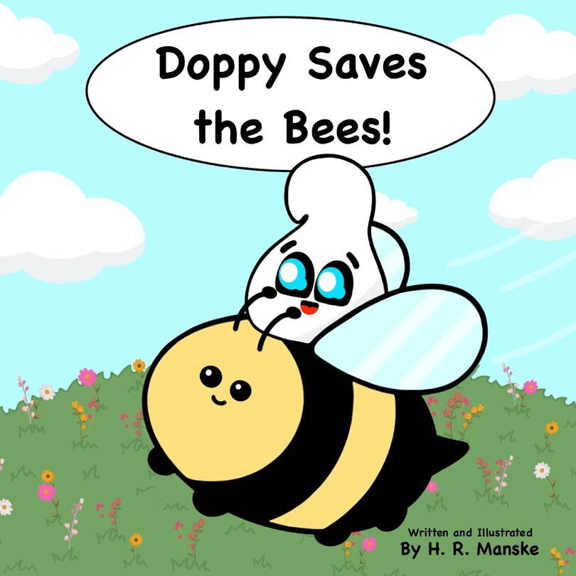Doppy Saves The Bees!: A Educational, Rhyming Picture Book About Bee ...