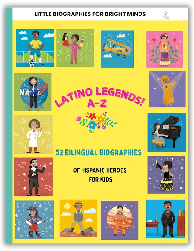 Latino Legends A–z: 52 Bilingual Biographies Of Hispanic Heroes For ...