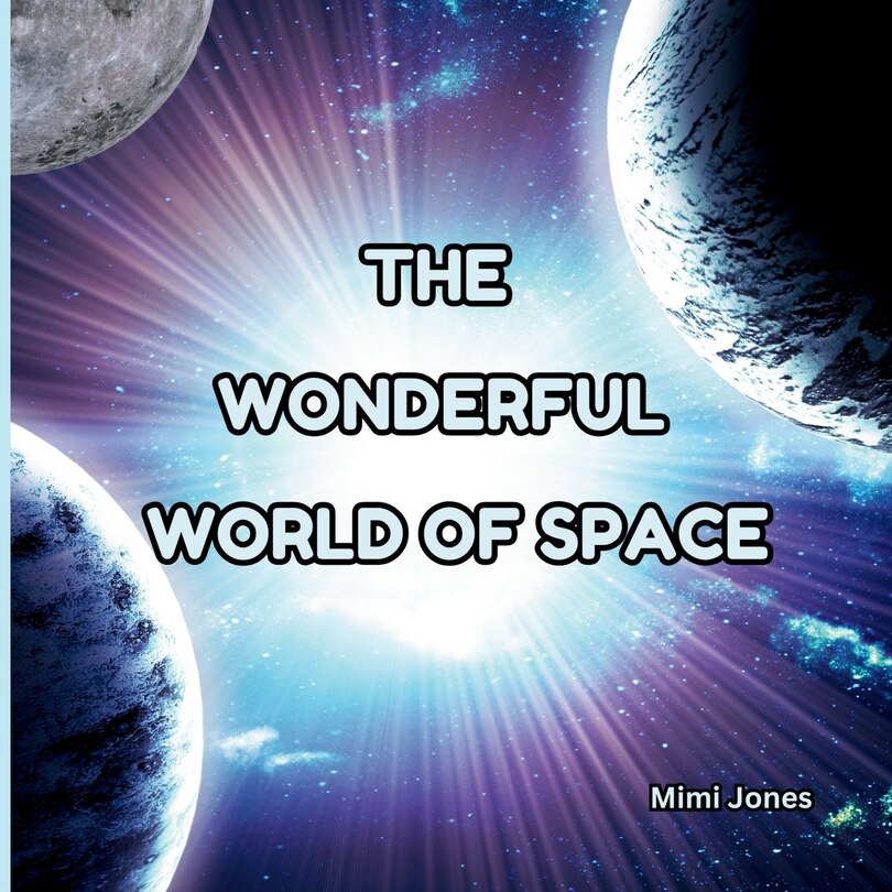 The Wonderful World Of Space: Interesting Facts About Space Book By ...