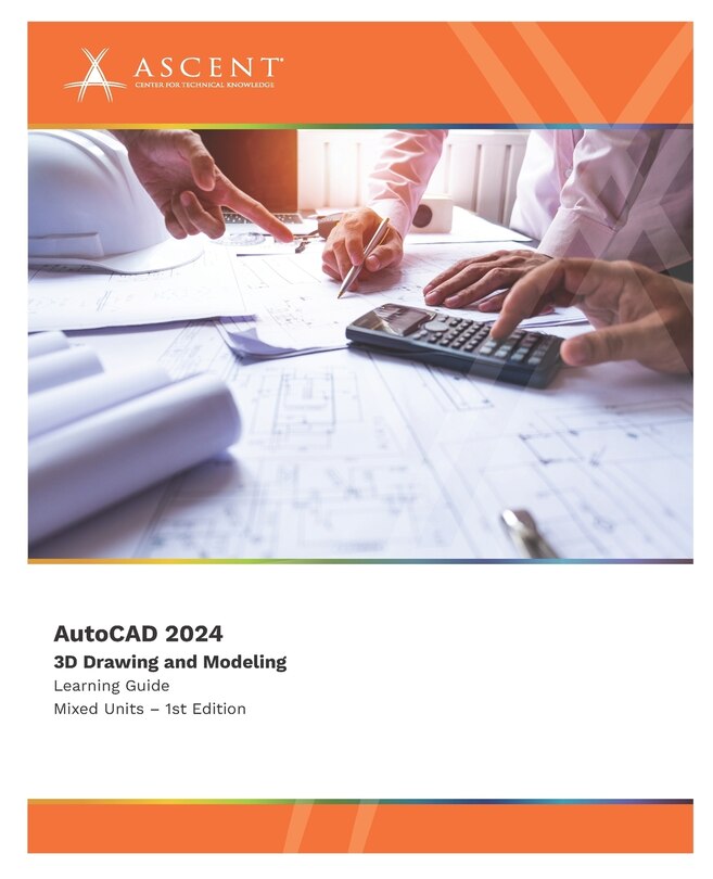 Autocad 2024: 3d Drawing And Modeling (mixed Units) Book By Ascent ...