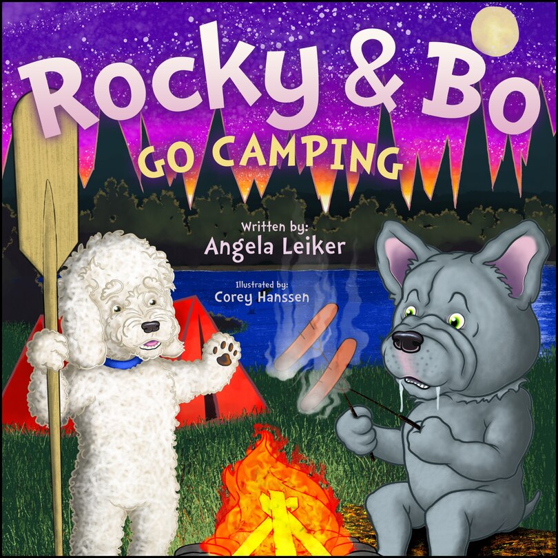 Rocky & Bo Go Camping Book By Angela Leiker, ('pi') | Indigo