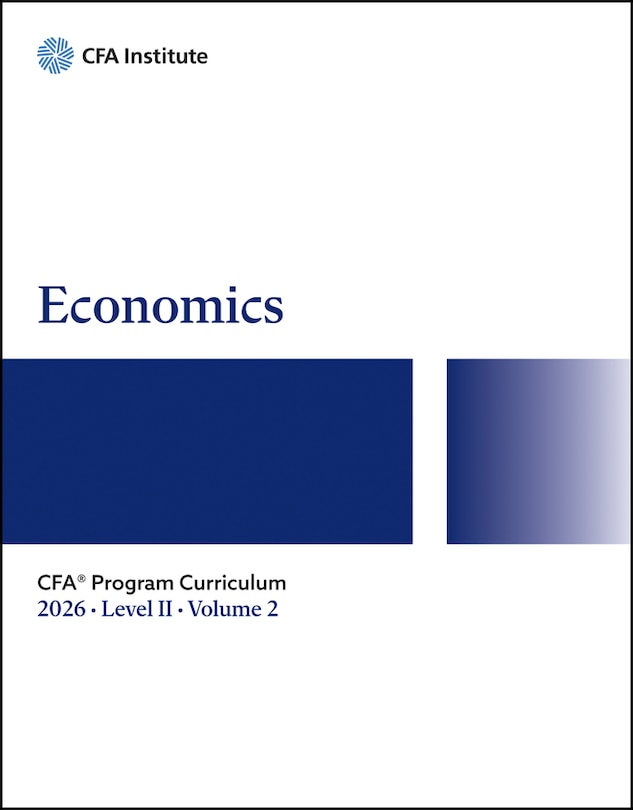 2026 Cfa Program Curriculum Level Ii, Volume 2: Economics Book By Cfa ...