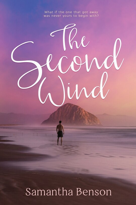The Second Wind: A Small Town, Second Chance, Steamy Romance Book By Samantha Benson, ('tp ...