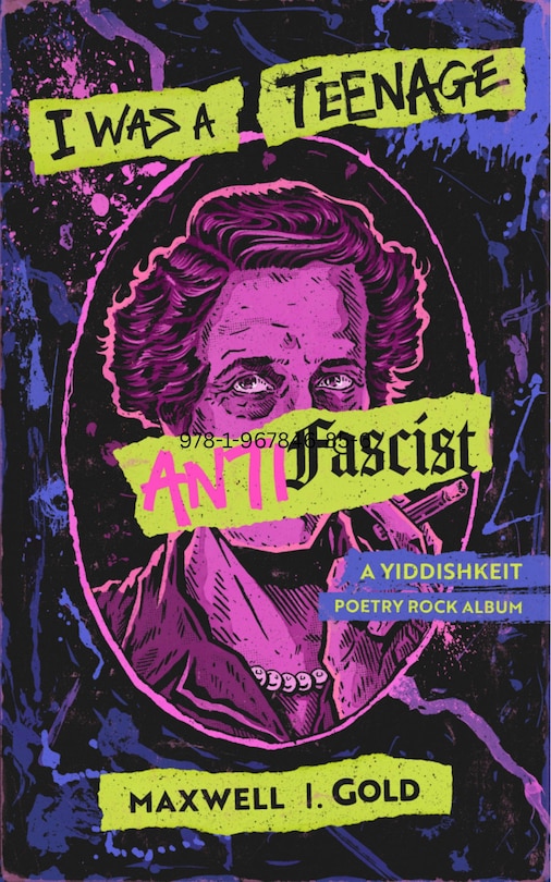 I Was A Teenage Antifascist: A Yiddishkeit Poetry Rock Album Livre Par ...