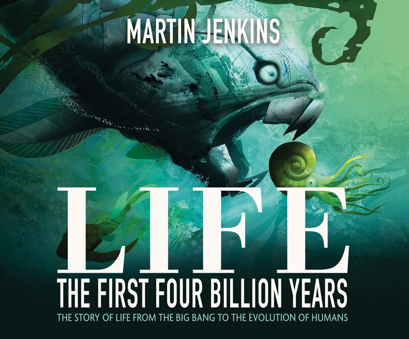 Life: The First 4 Billion Years: The Story of Life from the Big Bang to ...