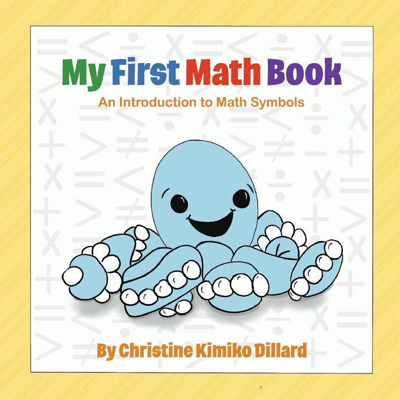 My First Math Book: An Introduction To Math Symbols For Babies and ...