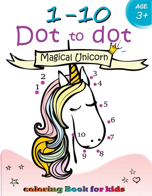 1-10 Dot to dot Magical Unicorn coloring book for kids Ages 3 ...