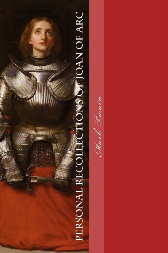 Personal Recollections of Joan of Arc | Indigo