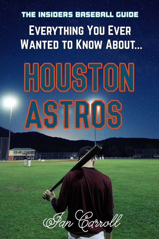 Everything You Ever Wanted to Know About Houston Astros | Indigo