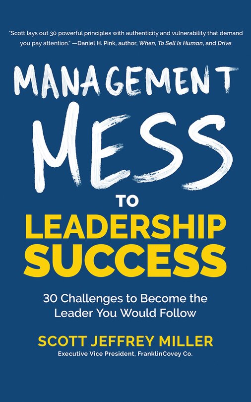 Management Mess To Leadership Success: 30 Challenges To Become The ...