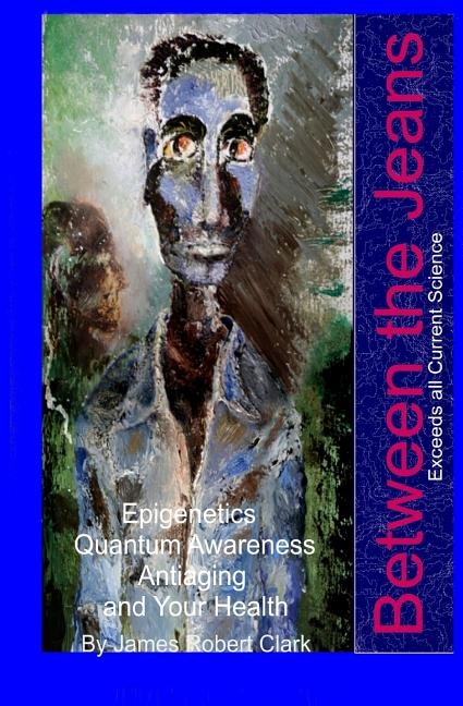 Between The Jeans: Epigentics, Awareness, Antiaging, And Health ...