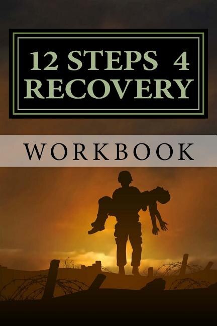 12 Steps 4 Recovery Workbook: 12 Step Recovery Program Book By Stephen ...
