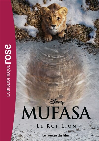 Mufasa Le Roi Lion Le Roman Du Film: Le Roi Lion Book By Walt Disney ...