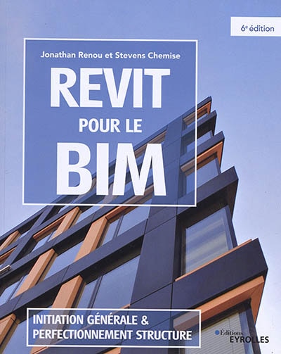 Revit Pour Le Bim Initiation Générale And Perfectionnement Structure Indigo