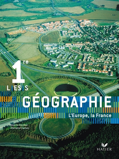 Géographie 1re L, Es, S: L'europe, La France Book By Gerard Rigou ...