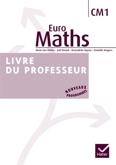 Euro Maths, Cm1, Livre Du Professeur: Enseigner Les Mathématiques Au ...