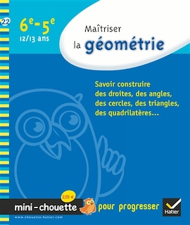 Maîtriser La Géométrie 6e-5e, 12-13 Ans: Savoir Construire Des Droites ...
