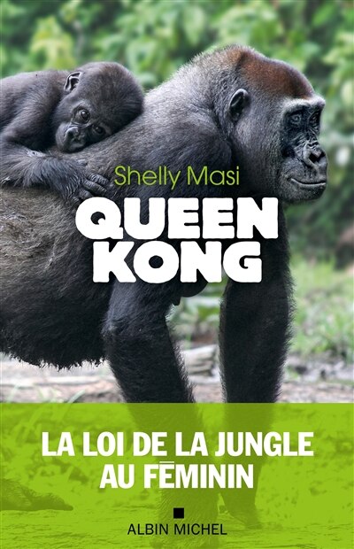 Queen Kong La Loi De La Jungle Au Feminin: La Loi De La Jungle Au Féminin Livre Par Shelly Masi ...