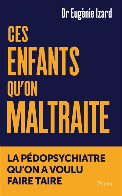 Ces Enfants Qu'on Maltraite: La Pédopsy Que L'ordre Des Médecins A ...