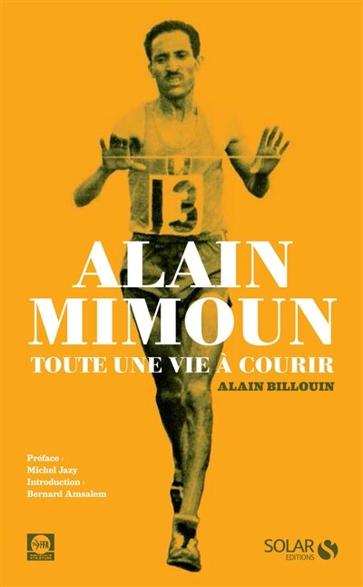 Alain Mimoun: toute une vie à courir | Indigo