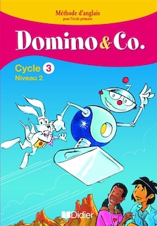 Domino & Co Cycle 3, Niveau 2: Méthode D'anglais Pour L'école Primaire ...