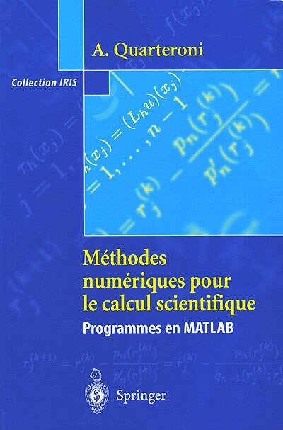 Methodes Numeriques Pour Le Calcul Scientifique: Programmes En Matlab ...
