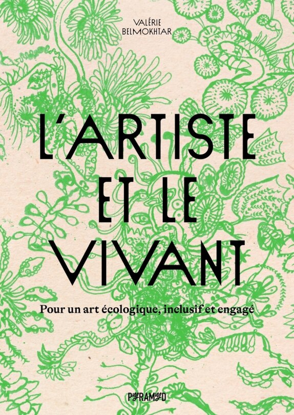 L'artiste Et Le Vivant : Pour Un Art Écologique, Inclusif Et Engagé ...