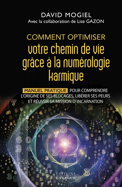 Comment Optimiser Votre Chemin De Vie Grâce À La Numérologie Karmique ...
