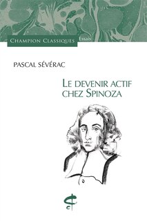 Le Devenir Actif Chez Spinoza Book By Pascal Severac, ('tp') | Indigo
