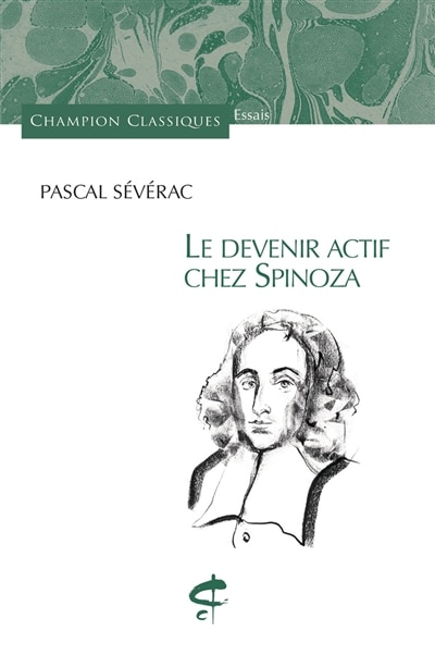 Le Devenir Actif Chez Spinoza Book By Pascal Severac, ('tp') | Indigo