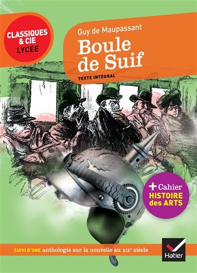 Boule De Suif (1880): Suivi D'une Anthologie De La Nouvelle Au Xixe ...