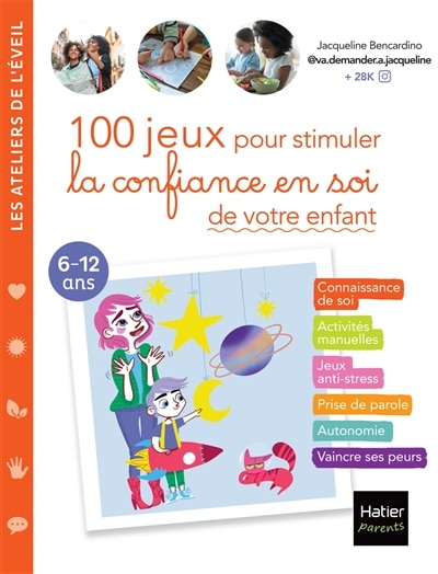 100 Jeux Pour Stimuler La Confiance En Soi De Votre Enfant: 6-12 Ans ...