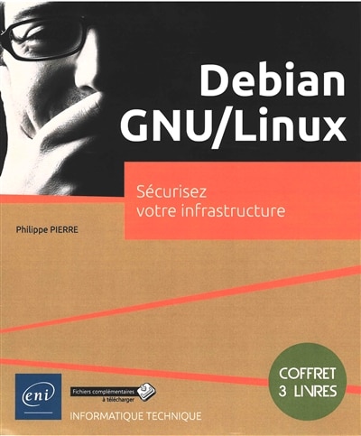 Debian GNU-Linux: sécurisez votre infrastructure | Indigo