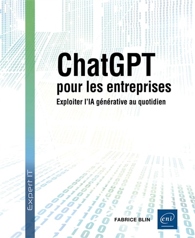 Chatgpt Pour Les Entreprises: Exploiter L'ia Générative Au Quotidien ...